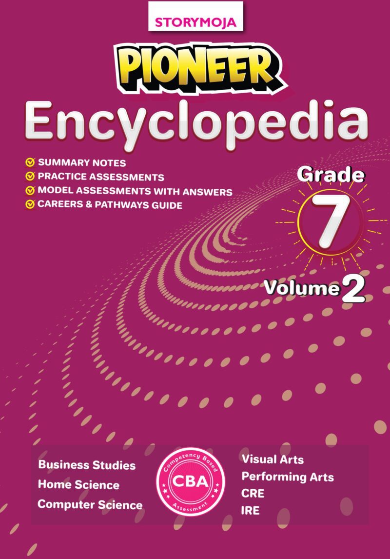 Storymoja Grade 7 Encyclopedia – Pioneer Encyclopedia Grade 7 Vol 2 ...